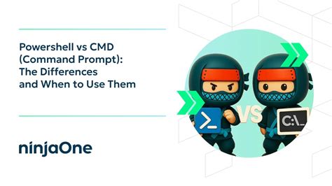 Powershell Vs Cmd Whats The Difference It Video Hub Ninjaone
