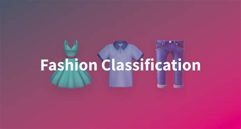Fashion Classification A Hugging Face Space By Ceyda
