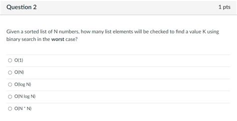 Solved Question Pts Given A Sorted List Of N Numbers Chegg Com