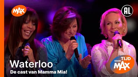 De Cast Van Mamma Mia Waterloo Tijd Voor Max Youtube