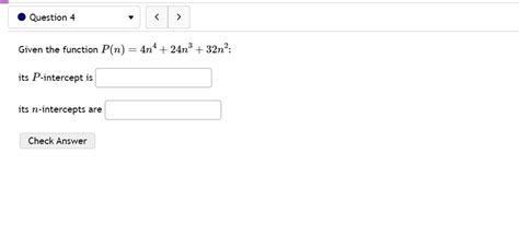 solved given the function p n 4n4 24n3 32n2 its