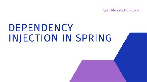 Dependency Injection In Spring Techblogstation