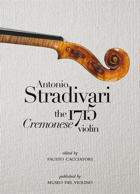 Antonio Stradivari The 1715 Cremonese Violin English Edition