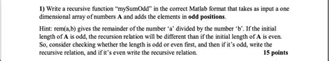 solved 1 write a recursive function “mysumodd” in the