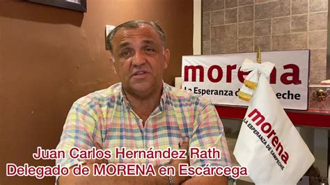 Comparte Juan Carlos Hernández Rath Delegado De Morena En Escárcega Nos Platica De La Visita