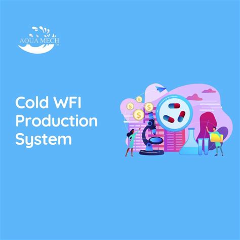 Cold Wfi Production System Aquamech Blog