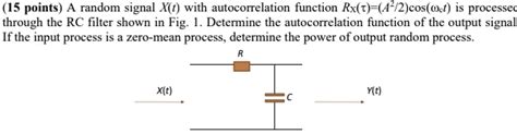 solved 15 points a random signal x t with autocorrelation function