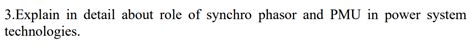 Solved 3 Explain In Detail About Role Of Synchro Phasor And