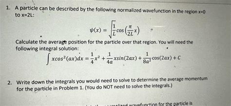 Solved A Particle Can Be Described By The Following