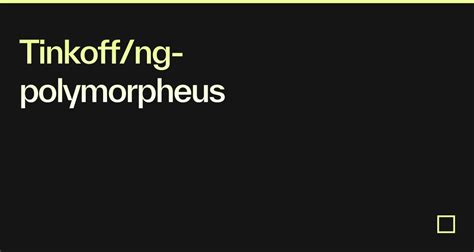 Tinkoff Ng Polymorpheus Codesandbox