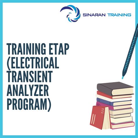 Training Etap Electrical Transient Analyzer Program Sinaran Training