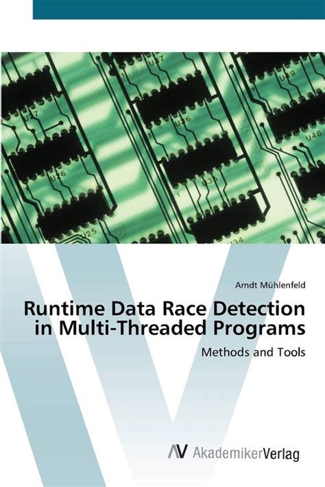 runtime data race detection in multi threaded programs arndt
