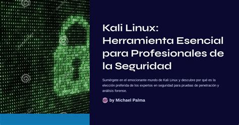 Kali Linux Herramienta Esencial Para Profesionales De La Seguridad