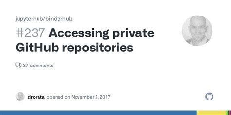 Accessing Private Github Repositories · Issue 237 · Jupyterhubbinderhub · Github