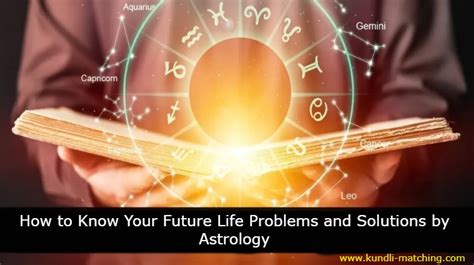 How To Know Your Future Life Problems And Solutions By Astrology