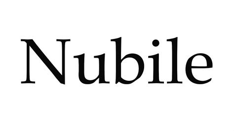 How To Pronounce Nubile Youtube
