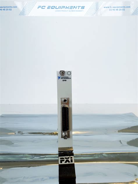 PXI GPIB PXI INSTRUMENT GPIB CONTROL MODULE NATIONAL INSTRUMENTS GPIB IEEE 488 FC EQUIPMENTS
