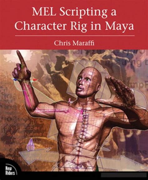 mel scripting a character rig in maya de chris maraffi en librerías gandhi
