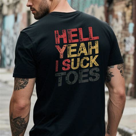 Hell Yeah I Suck Toes Printed Mens T Shirt Hevibes
