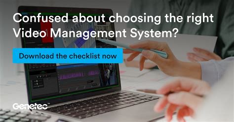 How To Select The Right Vms Checklist L Genetec Genetec