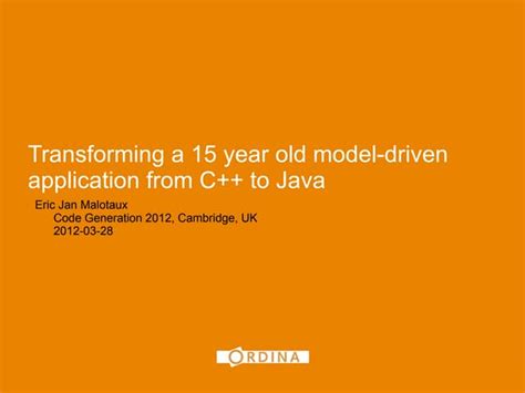 Transforming A 15 Year Old Model Driven Application From C To Java Odp Programming