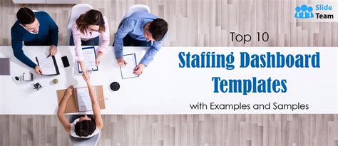 Top 10 Staffing Dashboard Templates With Examples And Samples