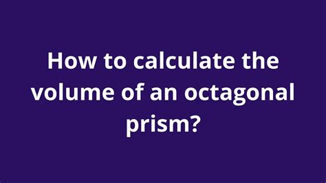 How To Calculate The Volume Of An Octagonal Prism YouTube