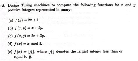 Solved Design Turing Machines To Compute The Following