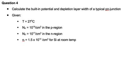 Solved Calculate The Built In Potential And Depletion