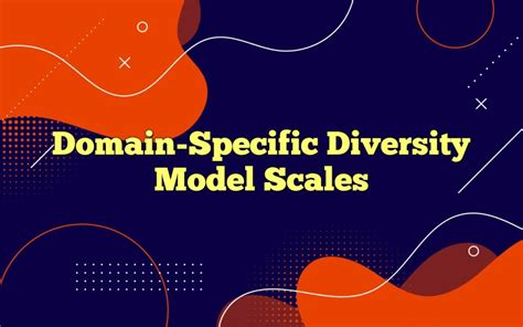 Domain Specific Diversity Model Scales