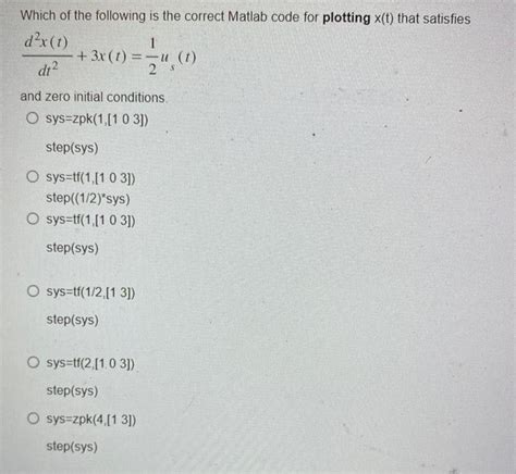 solved which of the following is the correct matlab code for