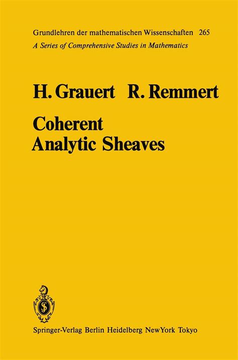 Coherent Analytic Sheaves Grundlehren Der Mathematischen Wissenschaften 265 Grauert H