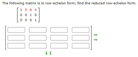 Solved The Following Matrix Is In Row Echelon Form Find The Chegg Com