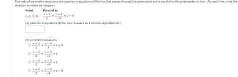 Solved Find Sets Of Parametric Equations And Symmetric Chegg