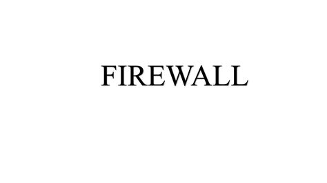 Firewall And Its Types Ppt