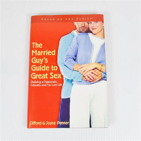 The Married Guys Guide To Great Sex By Clifford And Joyce Penner 9781589971530 Ebay