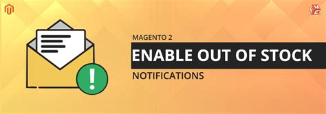 How To Enable Notify Me When Back In Stock” In Magento 2 Magento 2 Tutorials Tips