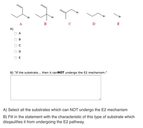 solved a b c d e b if the substrate then it cannot