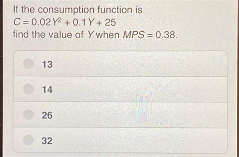 Solved If The Consumption Function Is C Y Y Chegg
