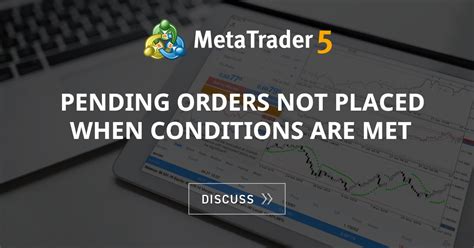 Pending Orders Not Placed When Conditions Are Met Symbols Expert Advisors And Automated