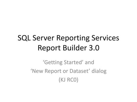 ppt sql server reporting services report builder 3 0 powerpoint