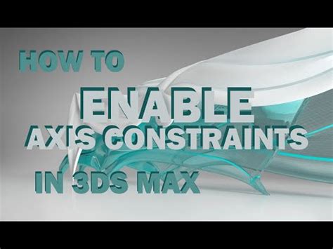 3DS Max Tutorial - How to Enable Axis Constraints - YouTube