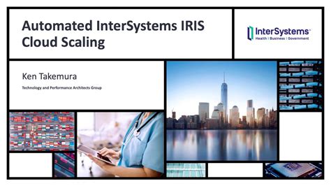 Automated Intersystems Iris Cloud Scaling Youtube