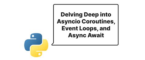 Python Asyncioコルーチン、イベントループ、async Awaitの深掘り：基盤の解説 Leapcell