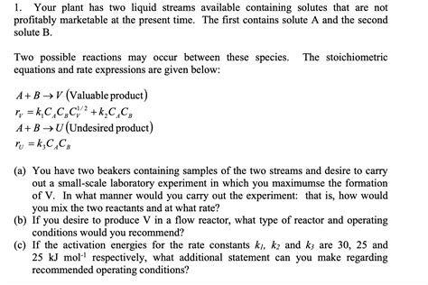 Solved 1 Your Plant Has Two Liquid Streams Available