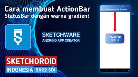 Cara Membuat Actionbar And Statusbar Gradient Di Sketchware Sketchdroid Indonesia Youtube