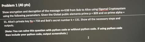 Solved Problem Pts Show Encryption And Decryption Of Chegg