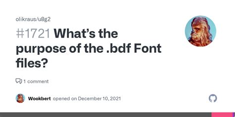 what s the purpose of the bdf font files · issue 1721 · olikraus