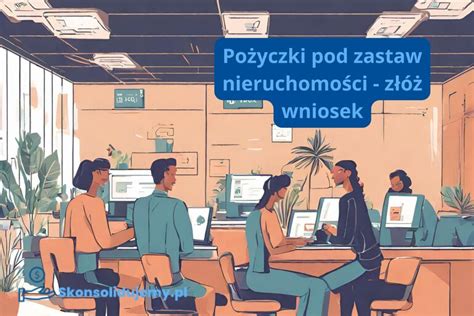 Pożyczki Pod Zastaw Nieruchomości Złóż Wniosek O Pożyczkę Kredyty Konsolidacyjne Dla Osób I Firm