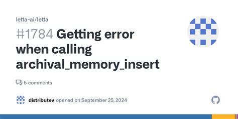 Getting Error When Calling Archivalmemoryinsert · Issue 1784 · Letta